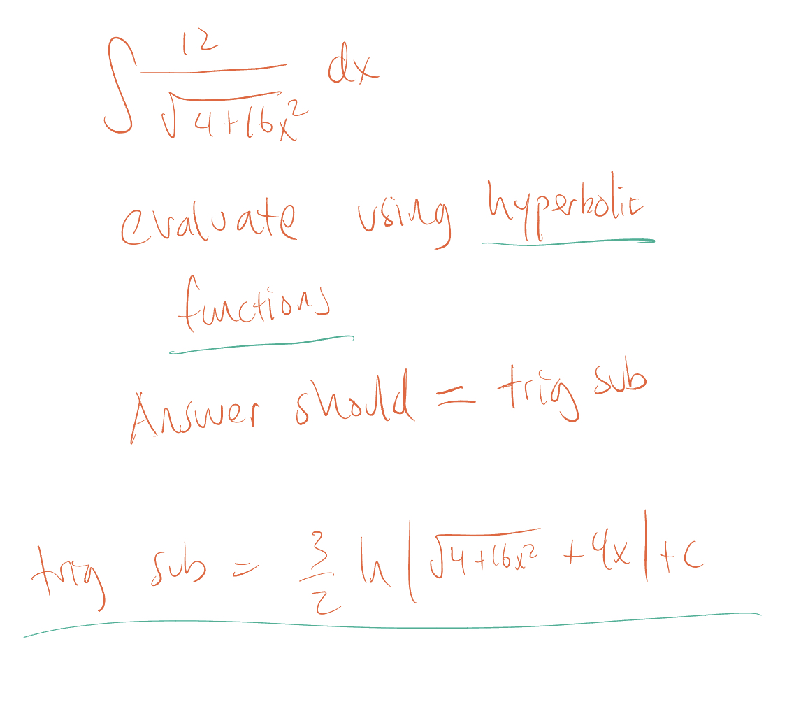 SOLVED: ∫(12)/(√(4+16 x^2)) d x evaluate using hyperbolic functions ...