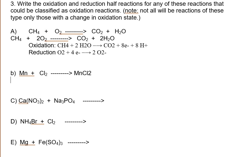 SOLVED: Write the oxidation and reduction half reactions for any of ...