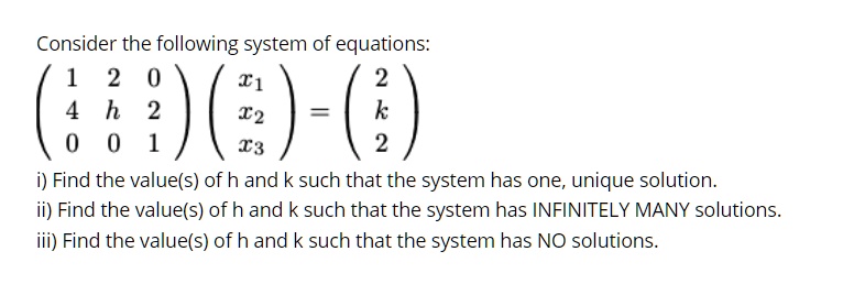SOLVED: Consider the following system of equations: 0 T1 h 3) T2 )- k 0 ...