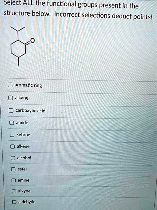 Select ALL the functional groups present in the structure below ...