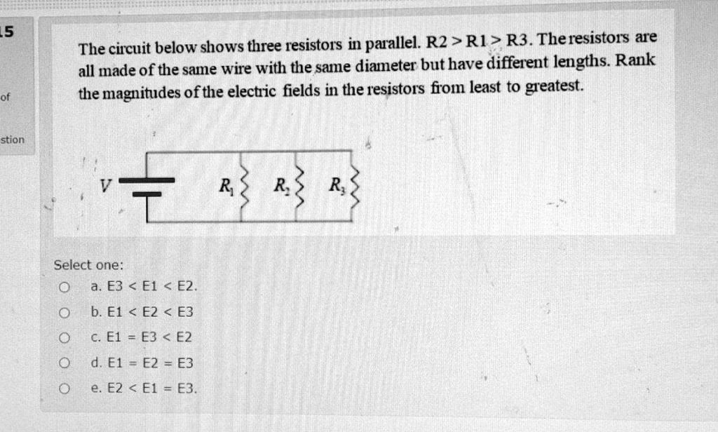 SOLVED:15 The circuit below shows three resistors in parallel. R2 > RI ...