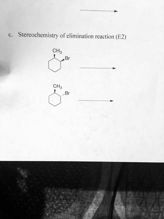 SOLVED: Stereochemistry of elimination reaction (E2) CH3 CH3