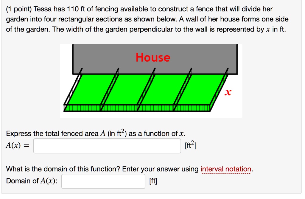 1 point tessa has 110 ft of fencing available to construct a fence that ...