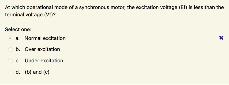 SOLVED: At which operational mode of a synchronous motor; the ...