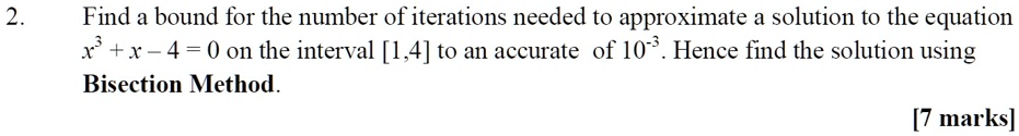 SOLVED: Find a bound for the number of iterations needed to approximate a solution to the ...