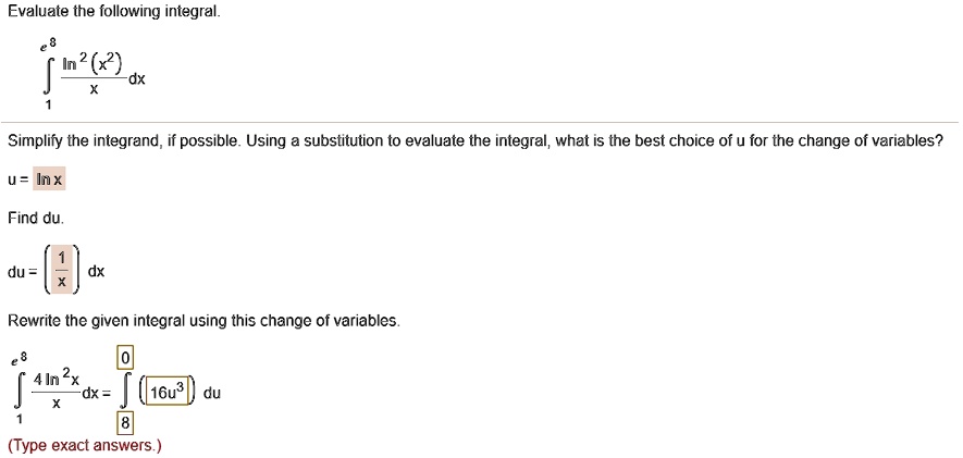 SOLVED: Evaluate the following integral (x) Simplify the integrand, if ...
