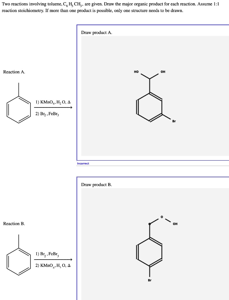 SOLVED: Not sure what is wrong/how to fix. Two reactions involving toluene, C6H5CH3, are given ...