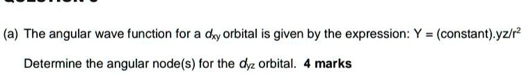 Solved A The Angular Wave Function For A Dxy Orbital Is Given By The Expression Y