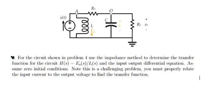 SOLVED: For the circuit shown in problem 4, use the impedance method to determine the transfer ...