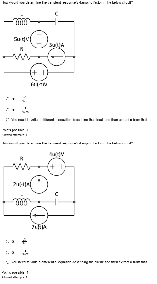 SOLVED: How would you determine the transient response's damping factor in the below circuit? L ...