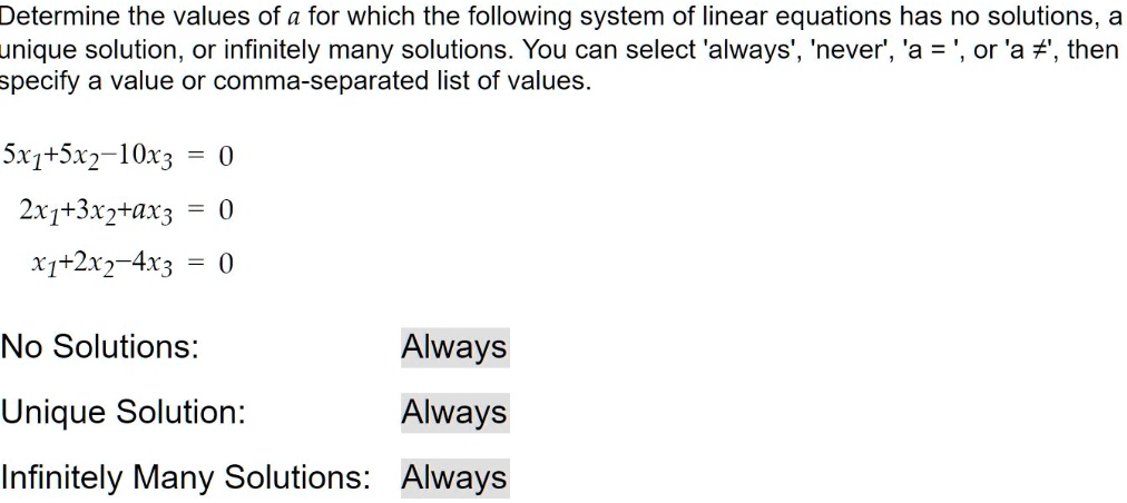 SOLVED: Determine the values of a for which the following system of ...