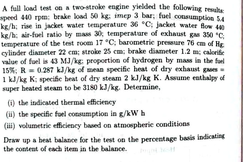 SOLVED: A full load test on a two-stroke engine yielded the following ...