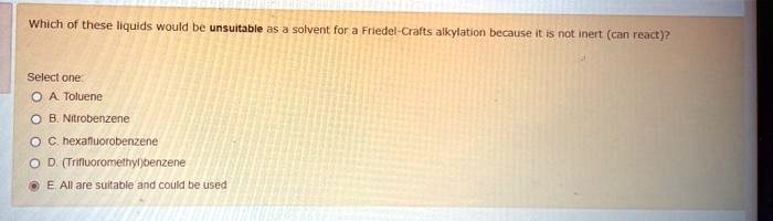 SOLVED: Which of these Iliqulds would be unsuitable solvent for Frledal ...