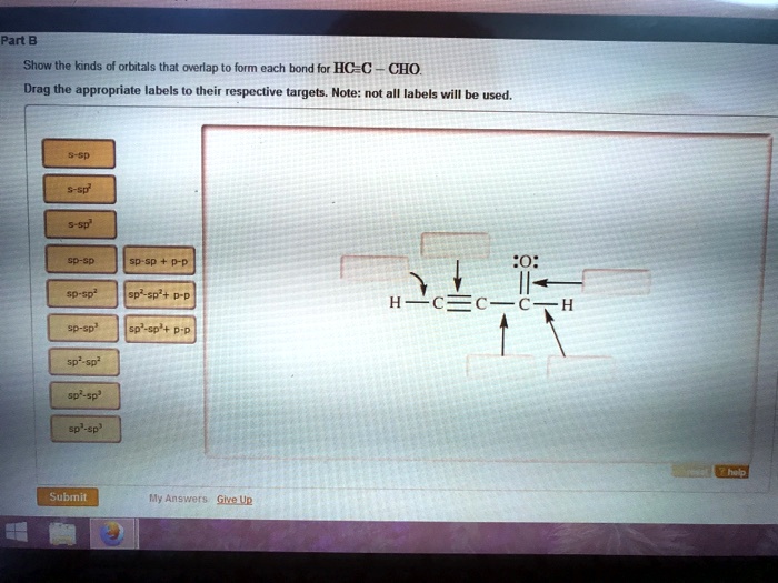Part B Show the kinds of orbitals that overlap to form each bond for HC ...