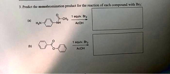 3. Predict the monobromination product for the reaction of each ...