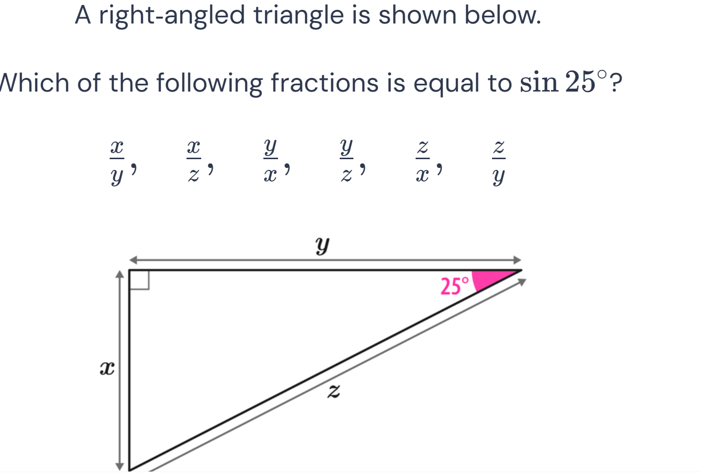 A right-angled triangle is shown below. Which of the following ...