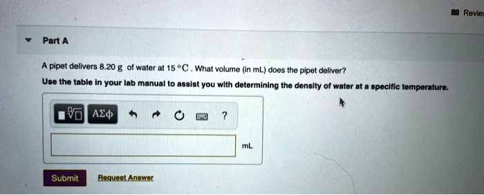 revial part a pipet delivers 820 g of water at 15 c what volume in ml doos the pipet deliver use ...