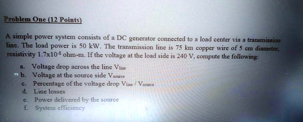 SOLVED: Problem Que (L2 Points) A simple power system consists of a DC generator connected to ...