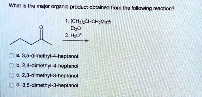 What is the major organic product obtained from the following reaction ...
