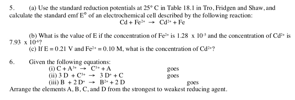 SOLVED: (a) Use the standard reduction potentials at 250 C in Table 18. ...