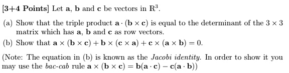 SOLVED: Let b and a be vectors in R: Show that the triple product a Â ...