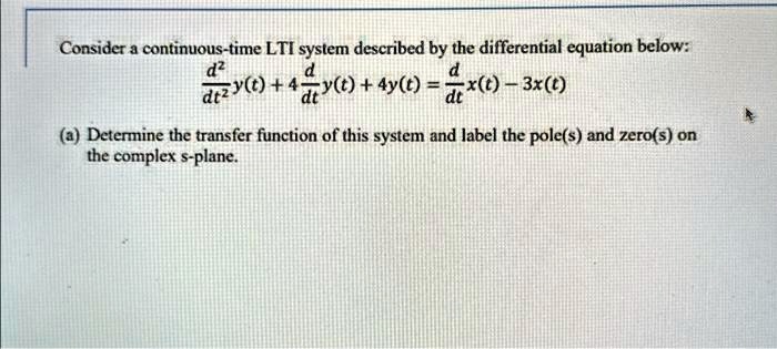 consider a continuous time lti system described by the differential equation below zp a ...