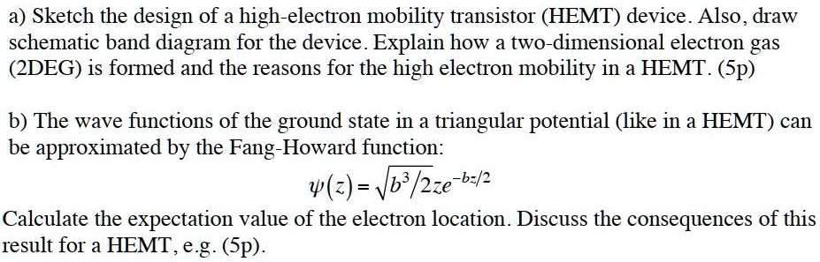 SOLVED: a. Sketch the design of a high-electron mobility transistor ...