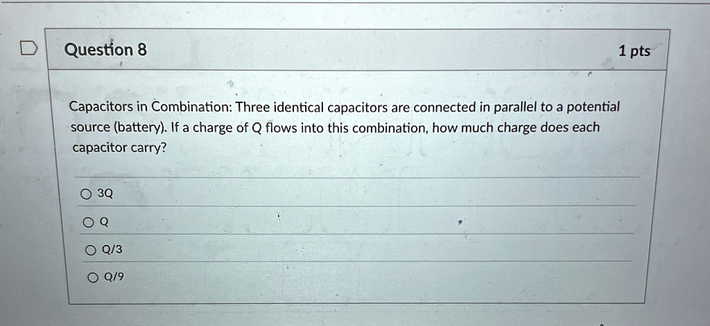 question 8 capacitors in combination three identical capacitors are connected in parallel to a ...