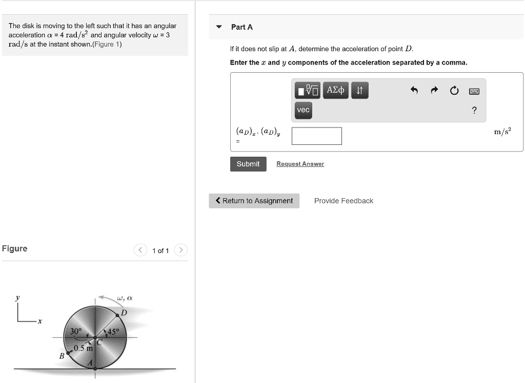 SOLVED: The disk is moving to the left such that it has an angular acceleration a = 4 rad/s and ...