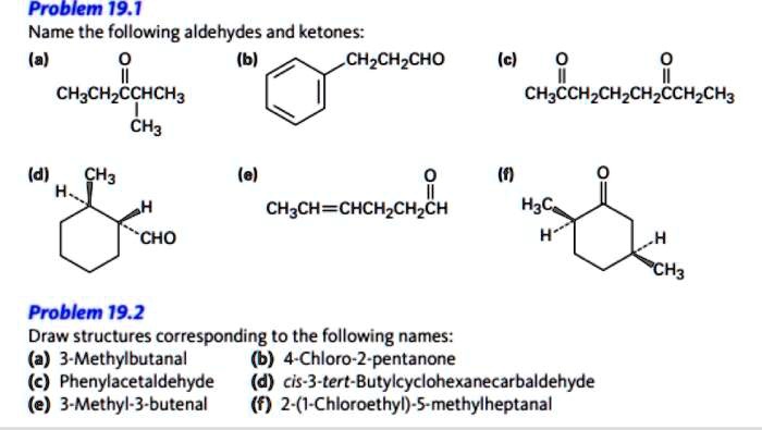 Problem 19.1 Name the following aldehydes and ketones: (a) 0 (b) CH3CH2CCHCH3 CH2CH2CHO (c) 0 0 ...