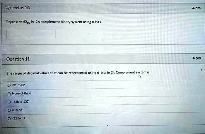 Solved Represent 43Â° In 2s Complement Binary System Using 8 Bits