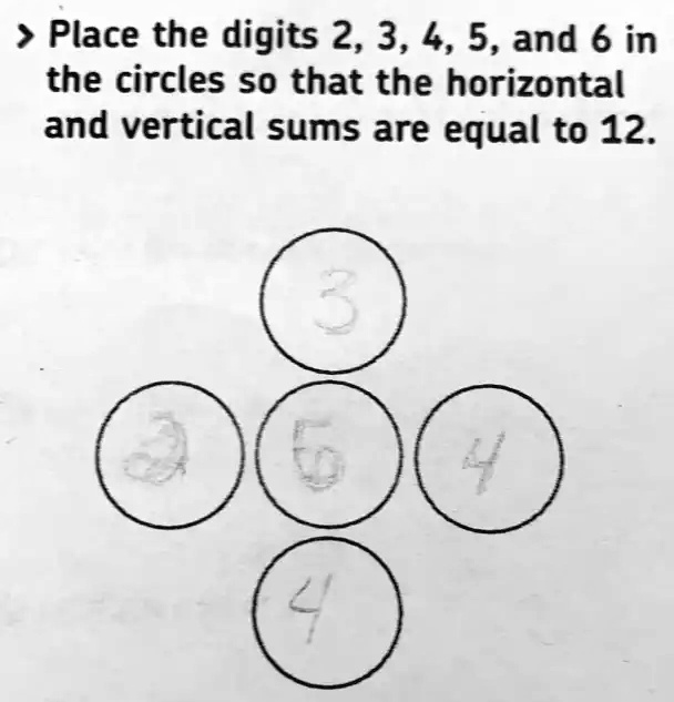 > Place the digits 2, 3, 4, 5, and 6 in the circles so that the ...