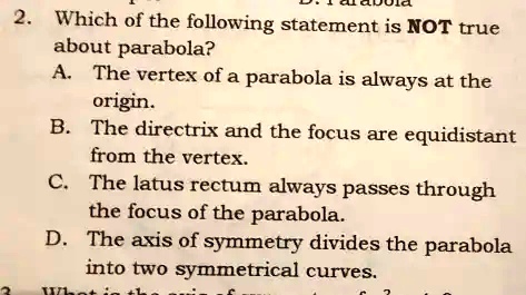 SOLVED: Which of the following statement is NOT true about parabola ...