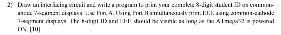 Solved 2 Draw An Interfacing Circuit And Write A Program To Print Your Complete 8 Digit