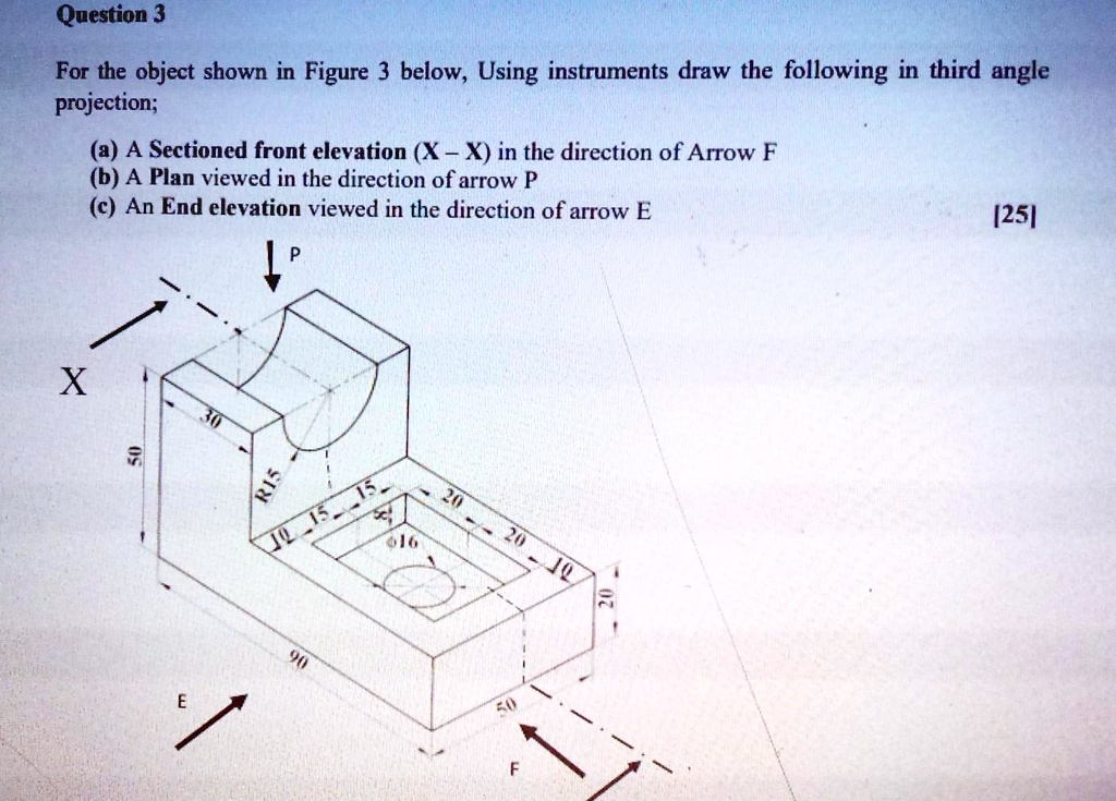 SOLVED: engineering drawing Question 3 For the object shown in Figure 3 ...