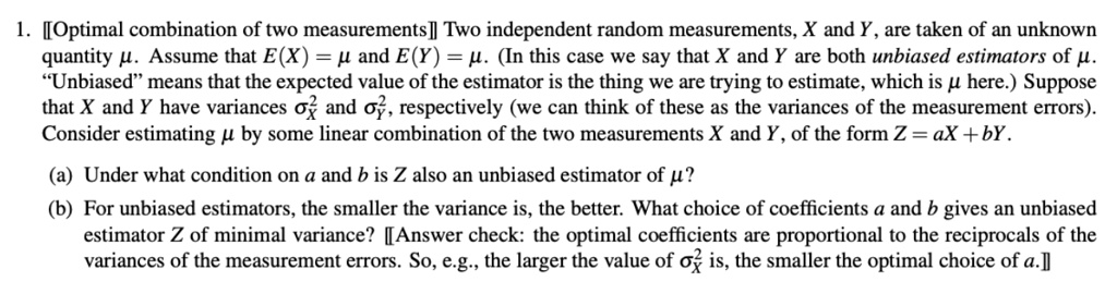 SOLVED: 1. [Optimal combination of two measurements] Two independent random measurements,X and Y ...