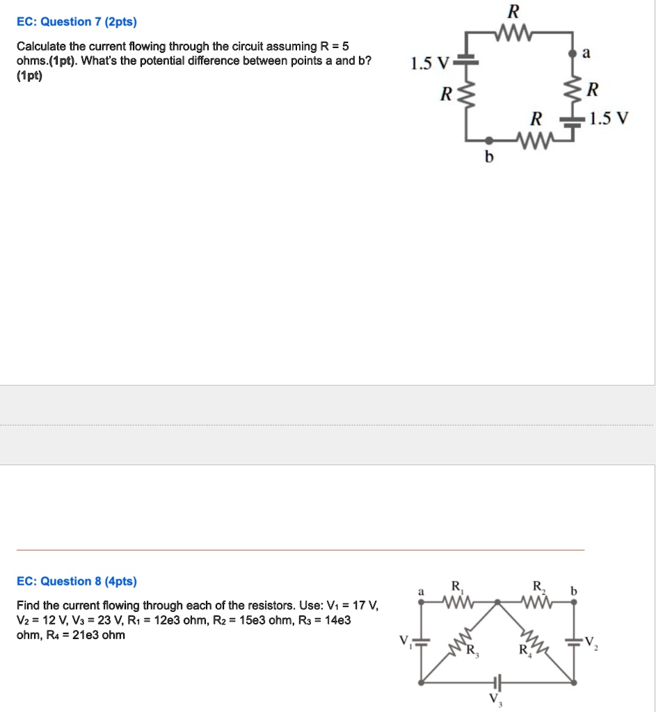 SOLVED: R wW EC: Question 7 (2pts) Calculate the current flowing through the circuit assuming R ...