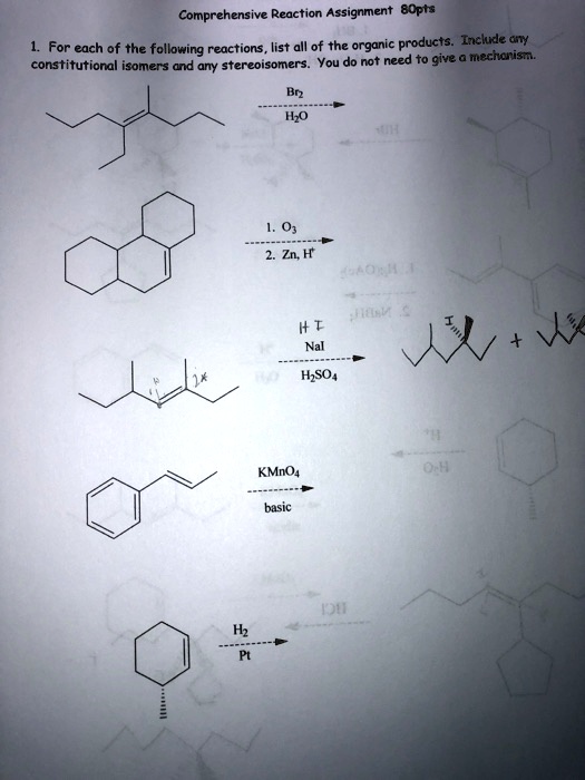 SOLVED: Comprehensive Reaction Assignment 80pts organic E products ...