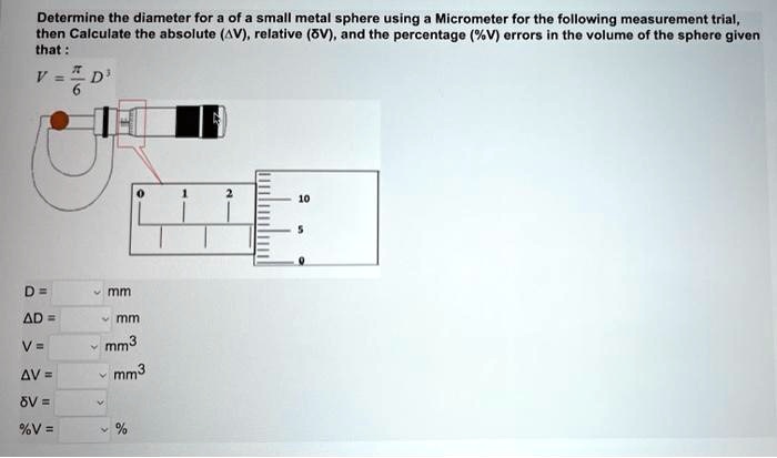 SOLVED: Determine the diameter for a small metal sphere using a ...