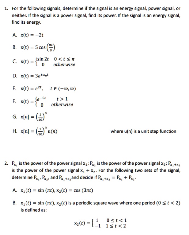 1. For the following signals, determine if the signal is an energy ...