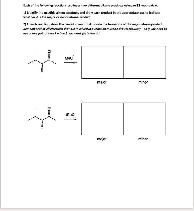each of the following reactions produces two different alkene products ...