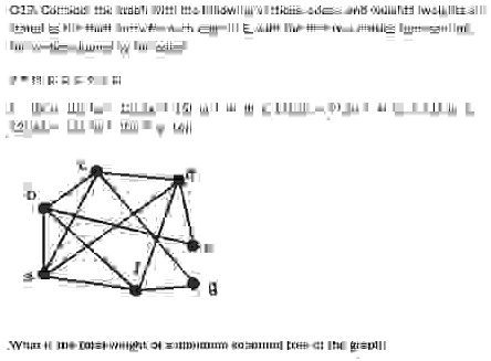 q13 consider the graph with the following vertices and weighted edges ...