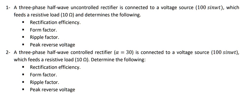 1- A three-phase half-wave uncontrolled rectifier is connected to a ...
