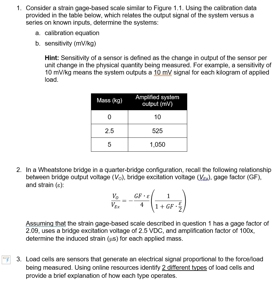 1 consider a strain gage based scale similar to figure 11 using the calibration data provided in ...