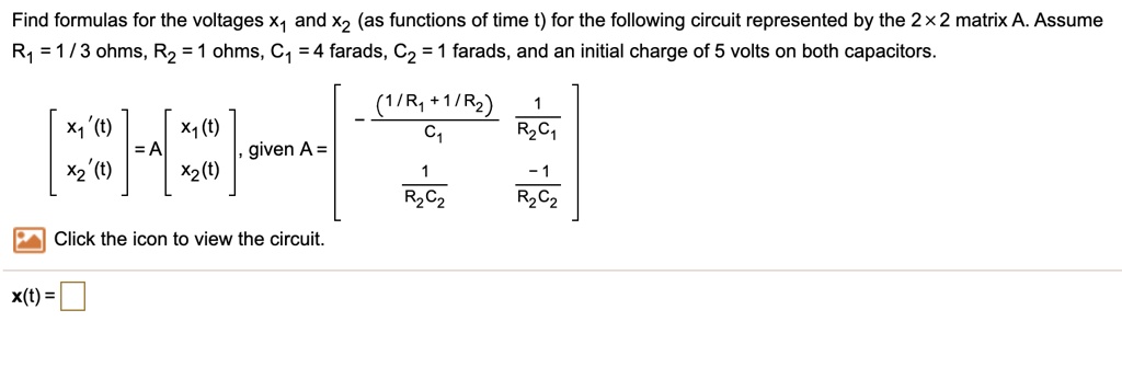 Find formulas for the voltages x1 and x2 as functions of...