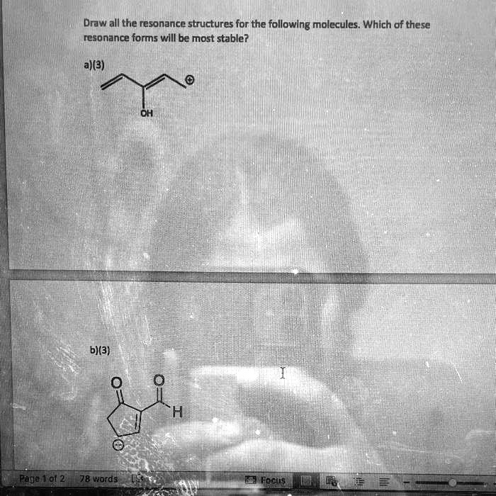 SOLVED: Draw all the resonance structures for the following molecules ...