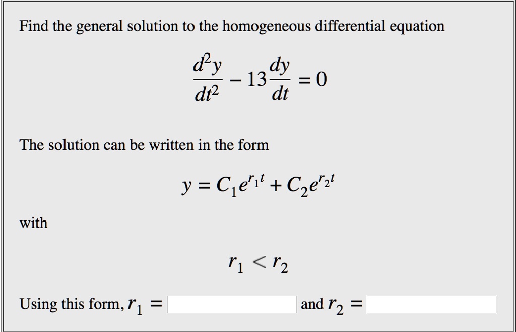 SOLVED Find The General Solution To The Homogeneous Differential SOLVED Find The General Solution To The Homogeneous Differential