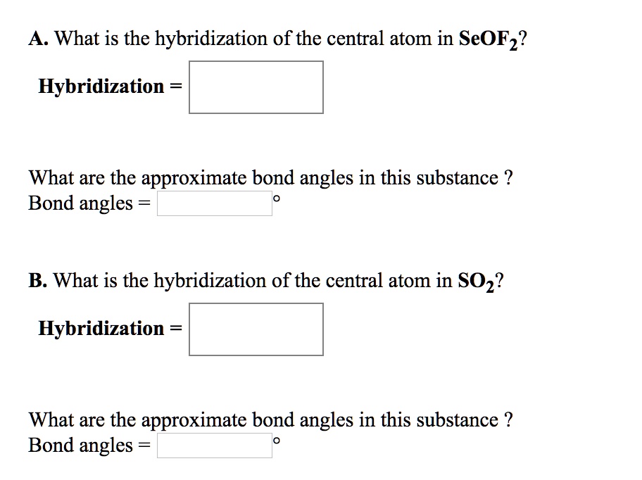 A. What is the hybridization of the central atom in SeOF2?...