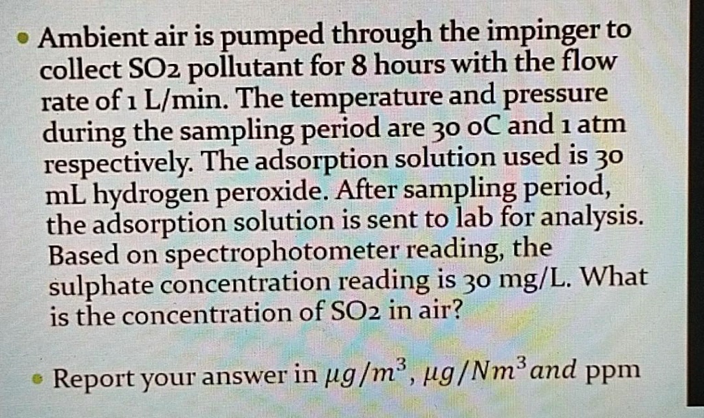 Ambient air is pumped through the impinger to collect SO2 pollutant for ...