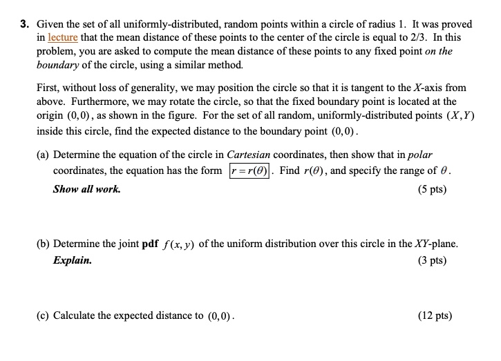 Solved Given The Set Of All Uniformly Distributed Random Points Within A Circle Of Radius It